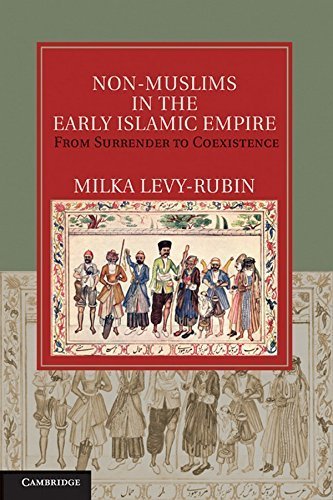 Non-Muslims in the Early Islamic Empire: From Surrender to Coexistence ...