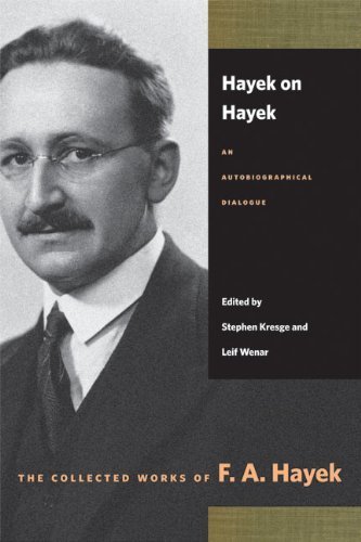 Hayek on Hayek: An Autobiographical Dialogue by Hayek | Goodreads