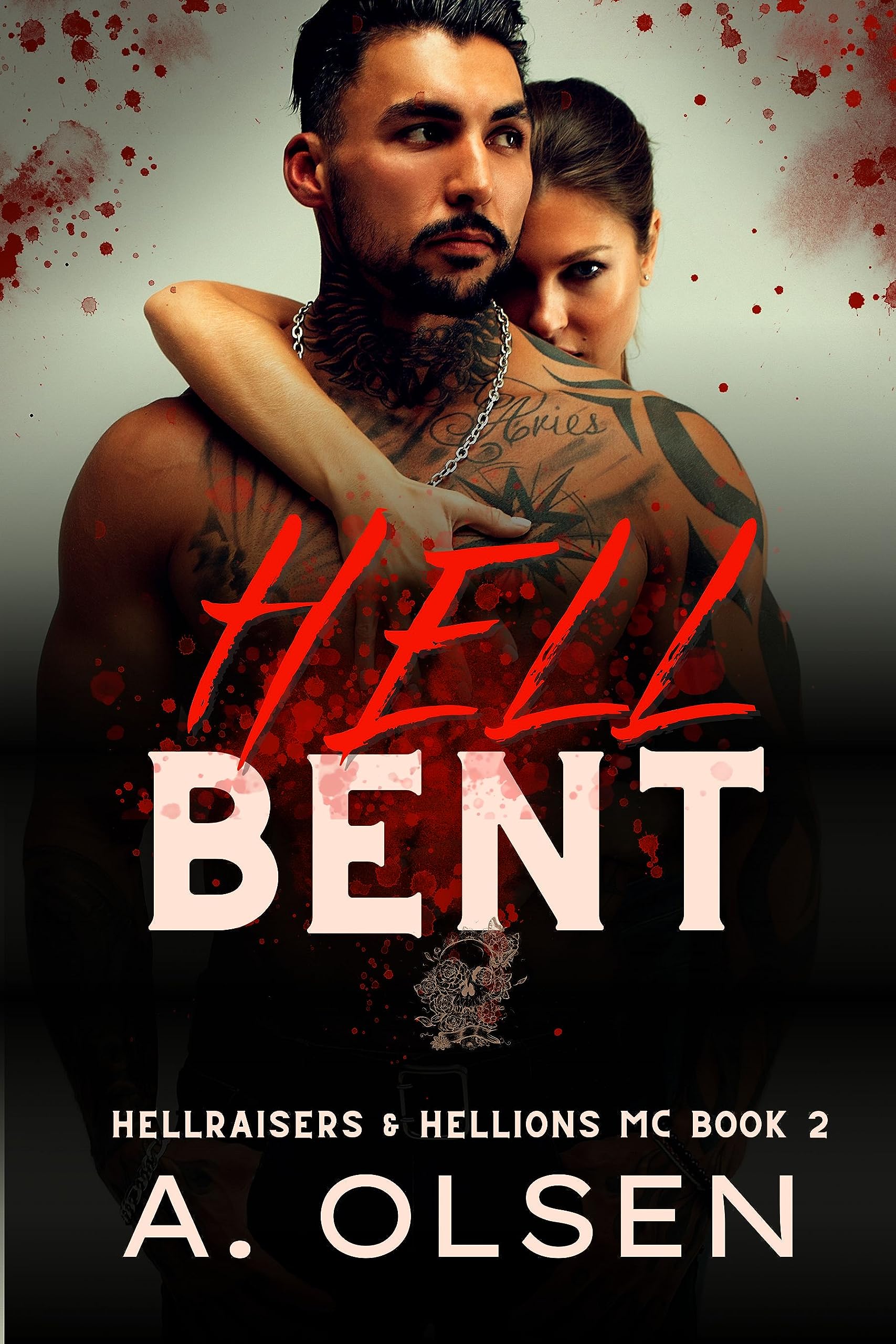 Hell Bent (Hellraisers & Hellions MC #2) by A. Olsen | Goodreads