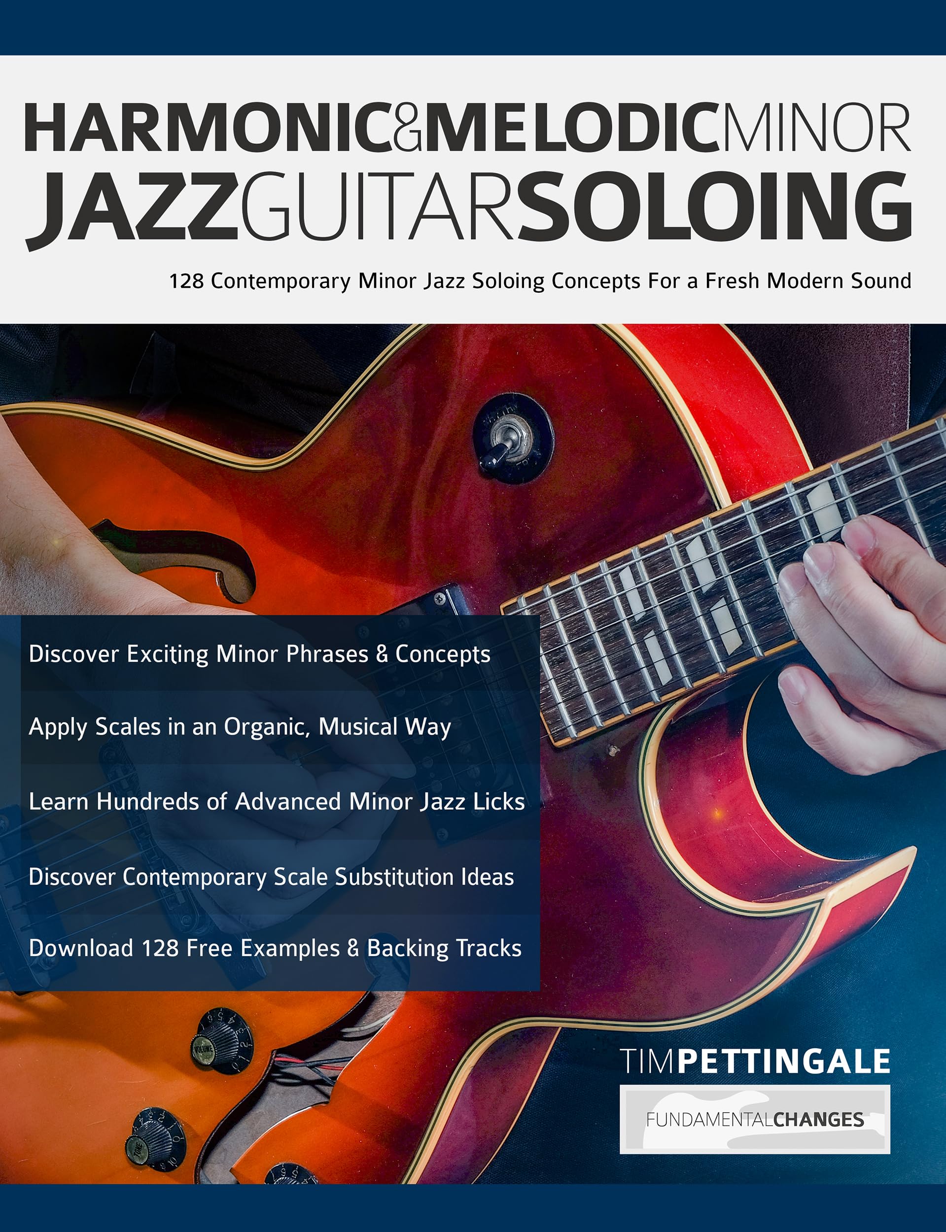 Harmonic & Melodic Minor Jazz Guitar Soloing: 128 Contemporary Minor ...