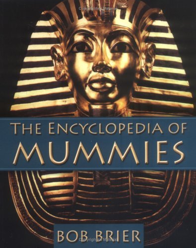 The Encyclopedia of Mummies by Bob Brier (2004-06-24) by Bob Brier ...