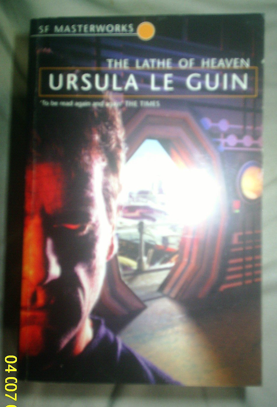 (The Lathe Of Heaven (S.F. MASTERWORKS)) [By: Ursula K. Le Guin] [Aug ...
