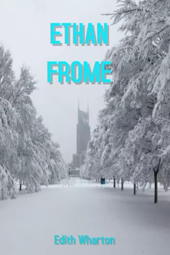 Ethan Frome: New Print 2023 Tragic story of love, loss, and despair. It ...