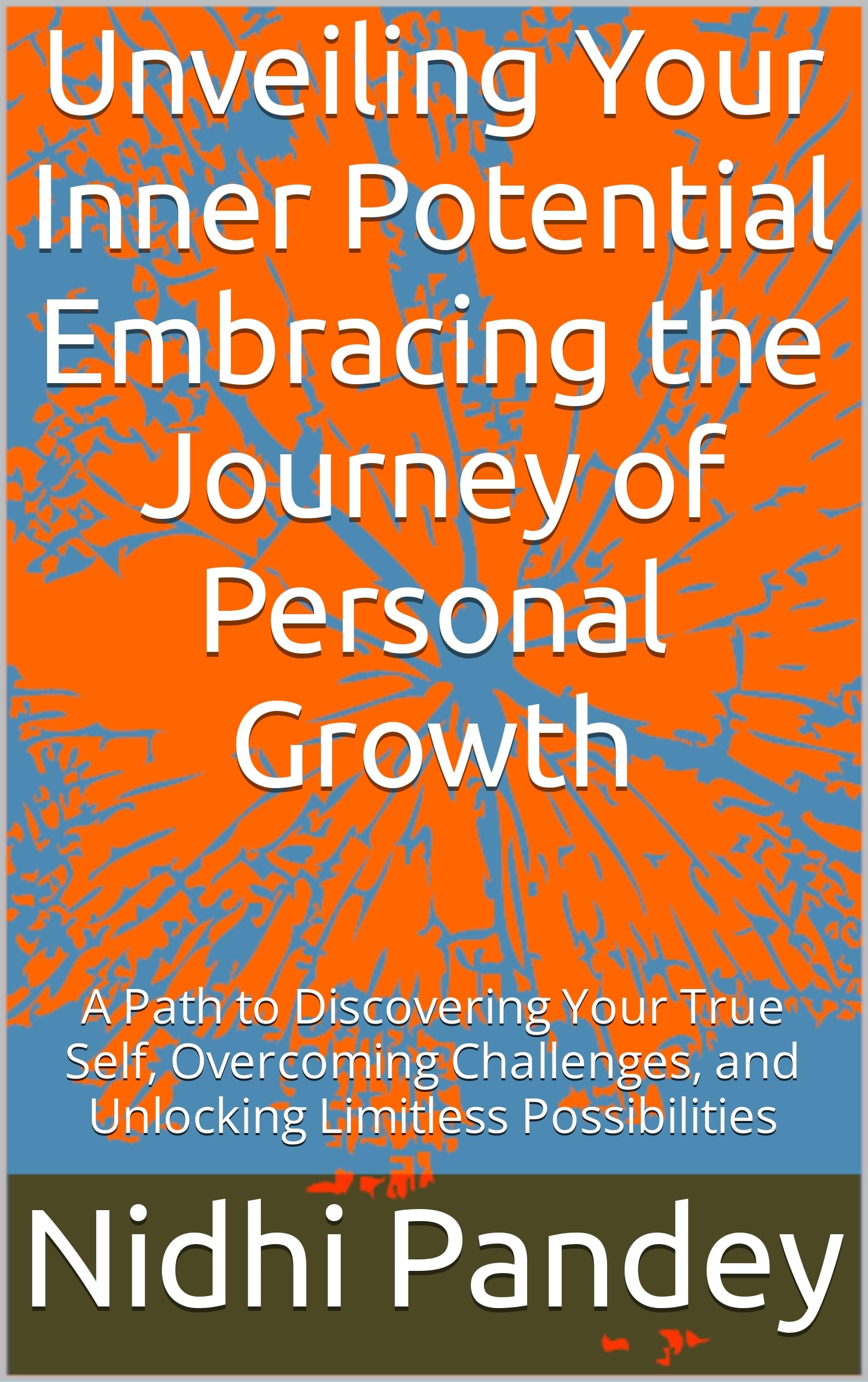 Unveiling Your Inner Potential Embracing the Journey of Personal Growth ...