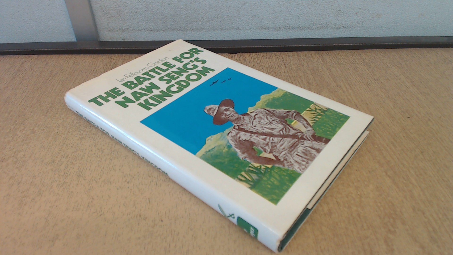 The battle for Naw Seng's kingdom: General Stilwell's North Burma ...