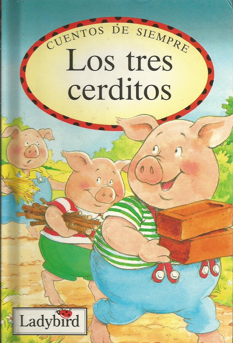 Los Tres Cerditos (Spanish favourite tales) by Ladybird Books | Goodreads
