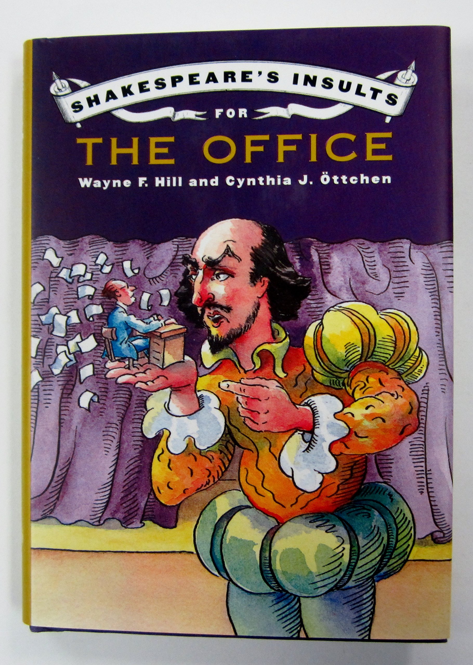 Shakespeare's Insults for the Office by Wayne F. Hill | Goodreads