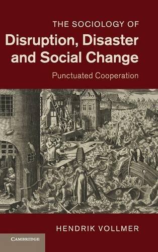 The Sociology of Disruption, Disaster and Social Change: Punctuated ...