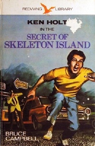 Ken Holt in the Secret of Skeleton Island by Bruce Campbell | Goodreads