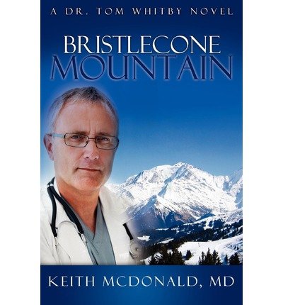 Bristlecone Mountain [ BRISTLECONE MOUNTAIN ] By McDonald, Keith ...