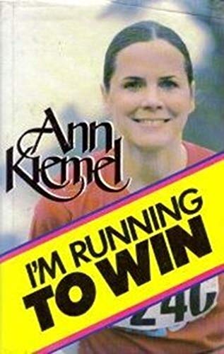 I'm running to win by Ann Kiemel | Goodreads