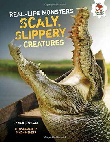 Scaly, Slippery Creatures (Real-Life Monsters) by Matthew Rake by ...