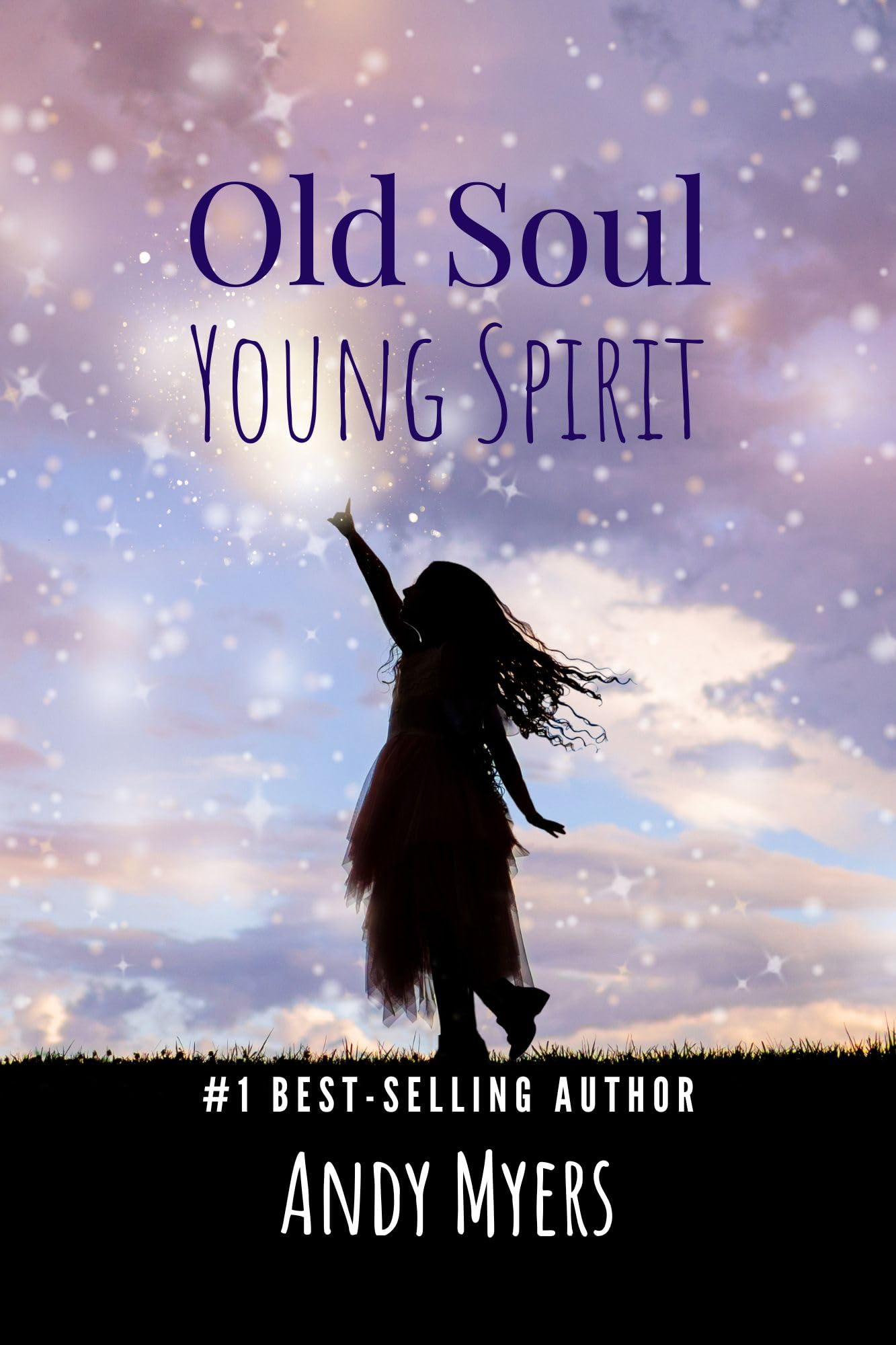 Old Soul, Young Spirit by Andy Myers | Goodreads