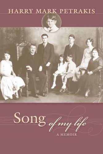 Song of My Life: A Memoir by Harry Mark Petrakis by Harry Mark Petrakis ...