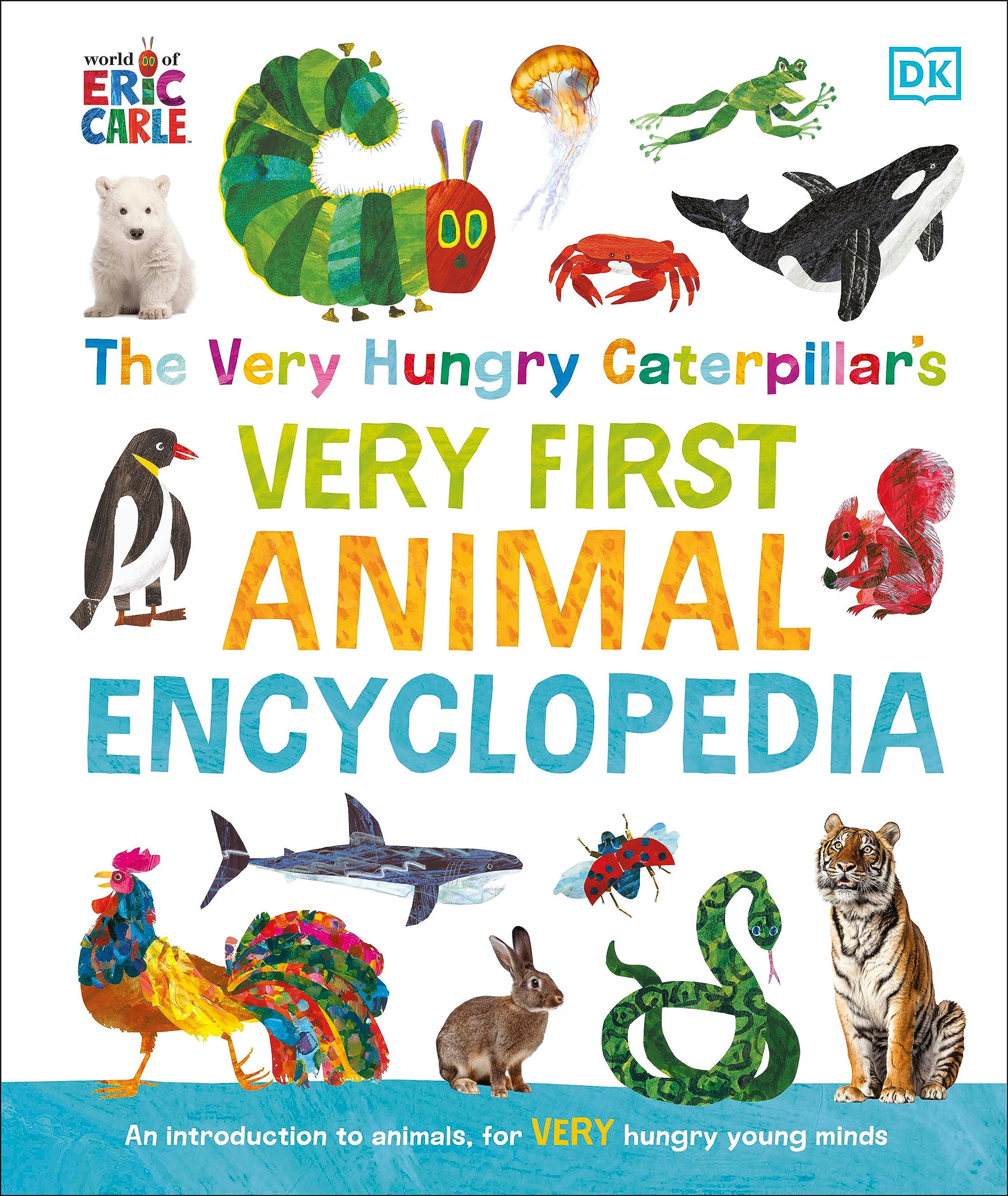 The Very Hungry Caterpillar's Very First Animal Encyclopedia: An ...