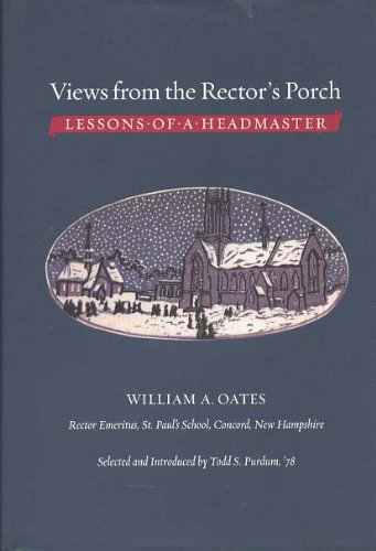 Views From the Rector's Porch: Lessons of a Headmaster by William A ...