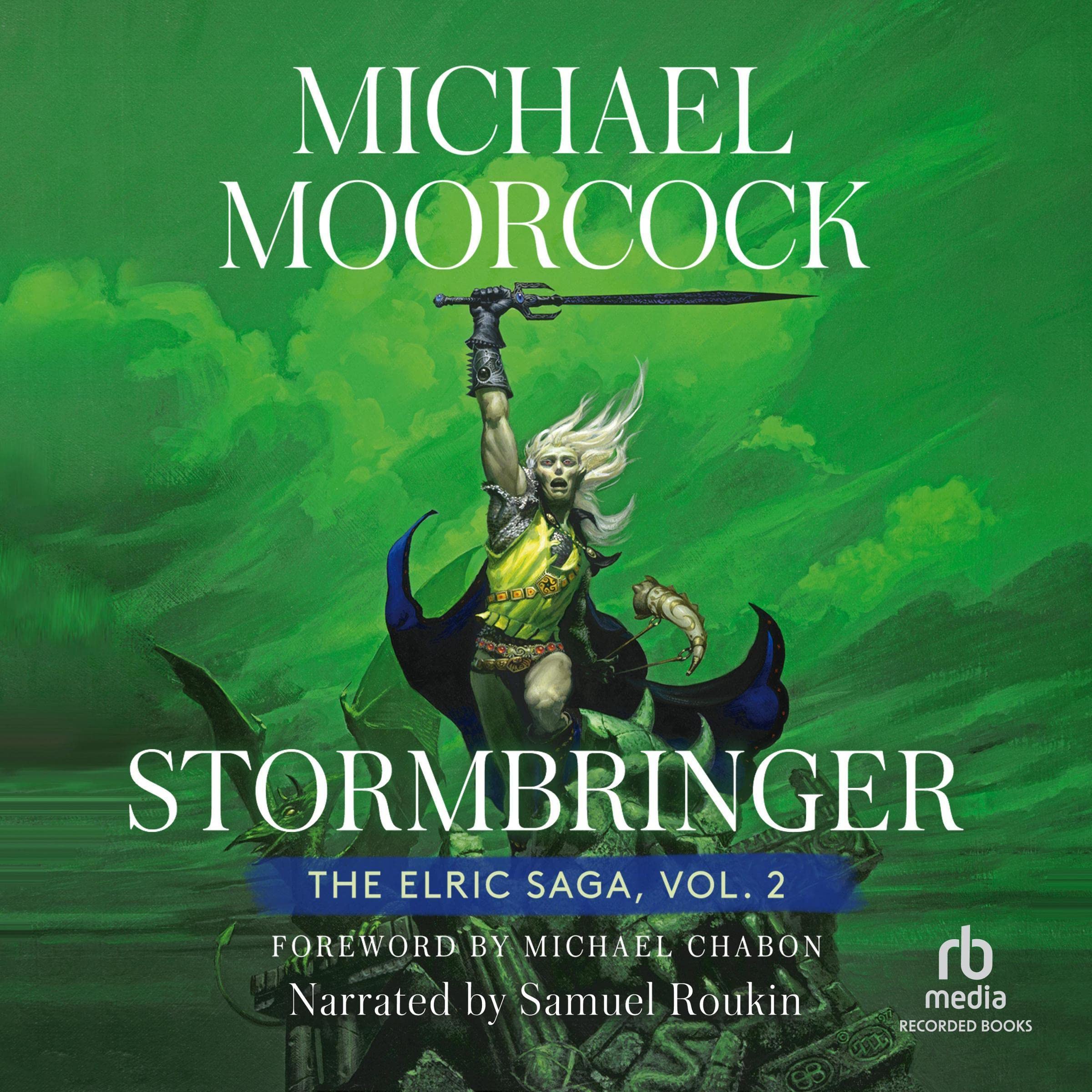 Stormbringer: The Elric Saga, Volume 2 by Michael Moorcock | Goodreads