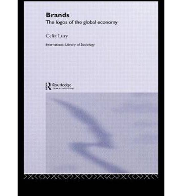 [(Brands: The Logos of the Global Economy )] [Author: C. Lury] [Dec ...
