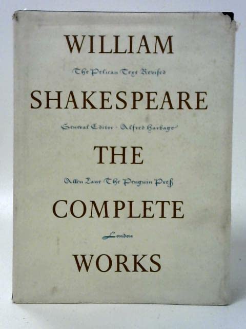 William Shakespeare: The Complete Works by Alfred Ed Harbage | Goodreads