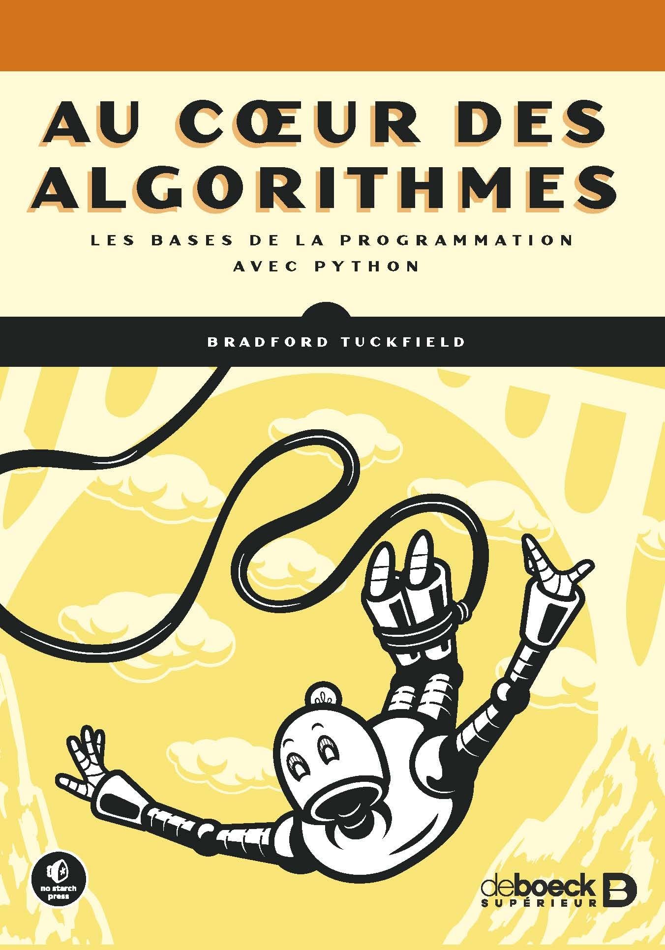 Au coeur des algorithmes: Les bases de la programmation avec Python by Bradford Tuckfield ...