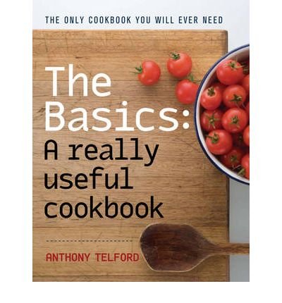 The Basics: A Really Useful Cookbook } } ] By Telford, Anthony( Author ...