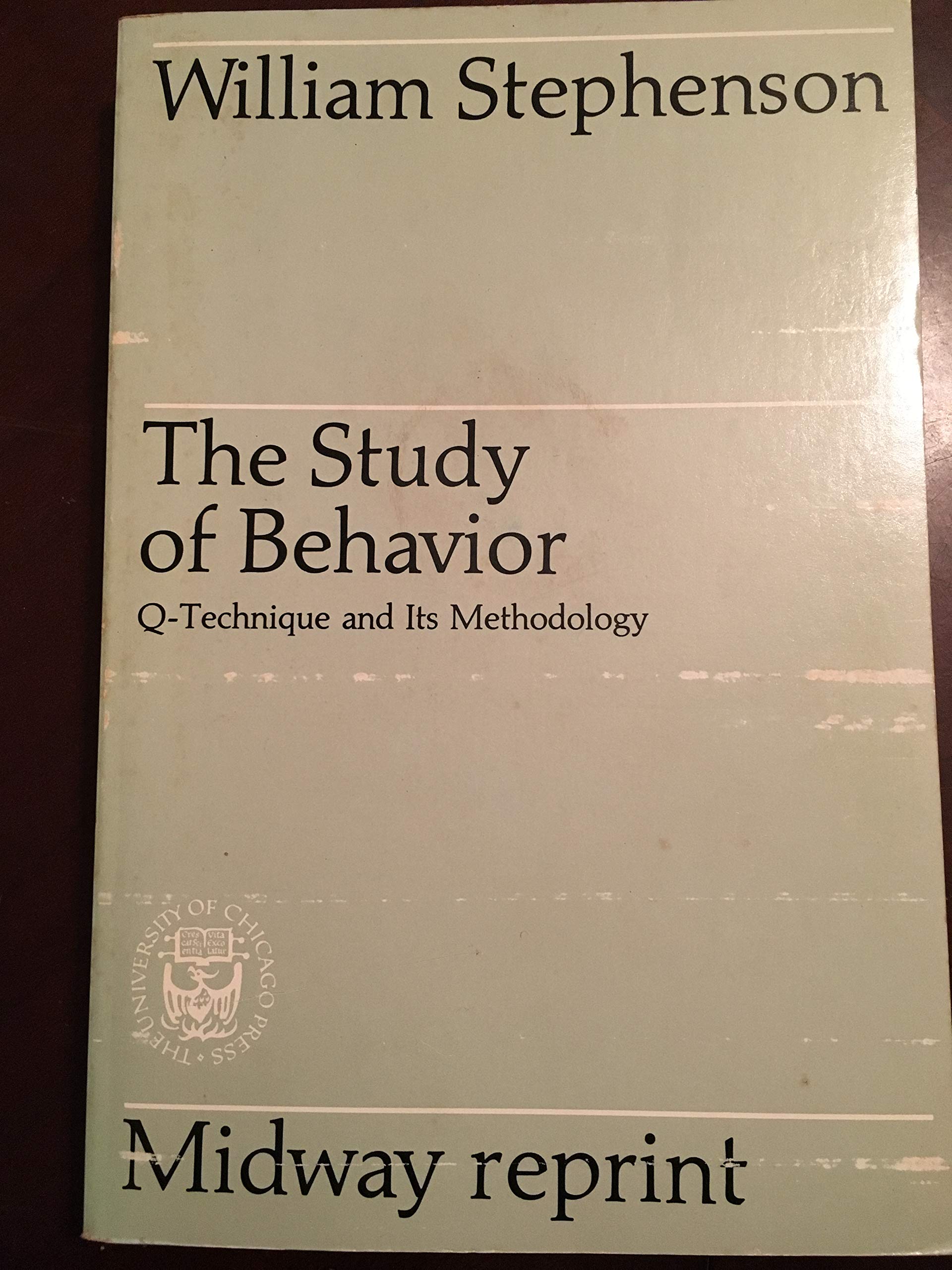The Study of Behavior: Q-Technique and its Methodology by William ...