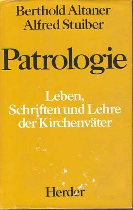 Patrologie: Leben, Schriften u. Lehre d. Kirchenväter by Berthold ...