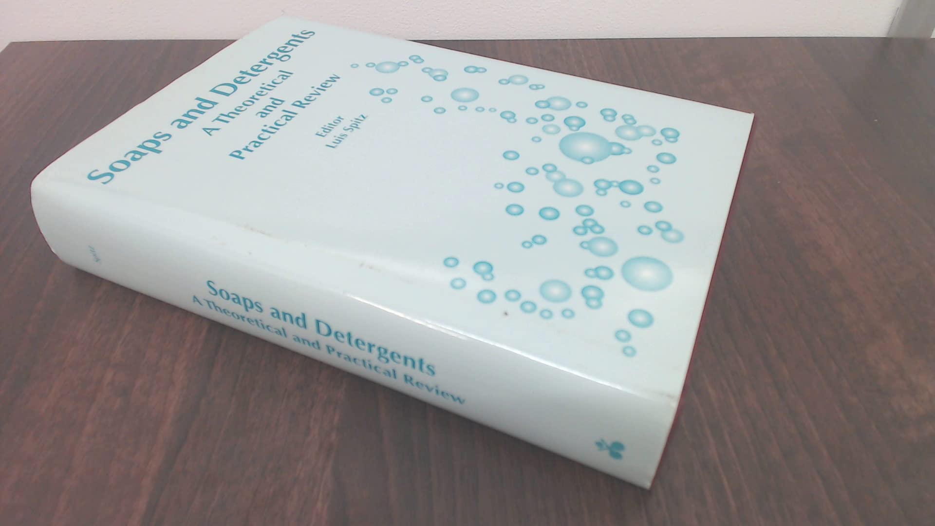 Soaps and Detergents : A Theoretical and Practical Review by Amer Oil ...
