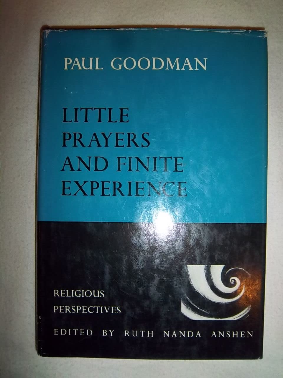 Little Prayers & Finite Experience by Paul Goodman | Goodreads