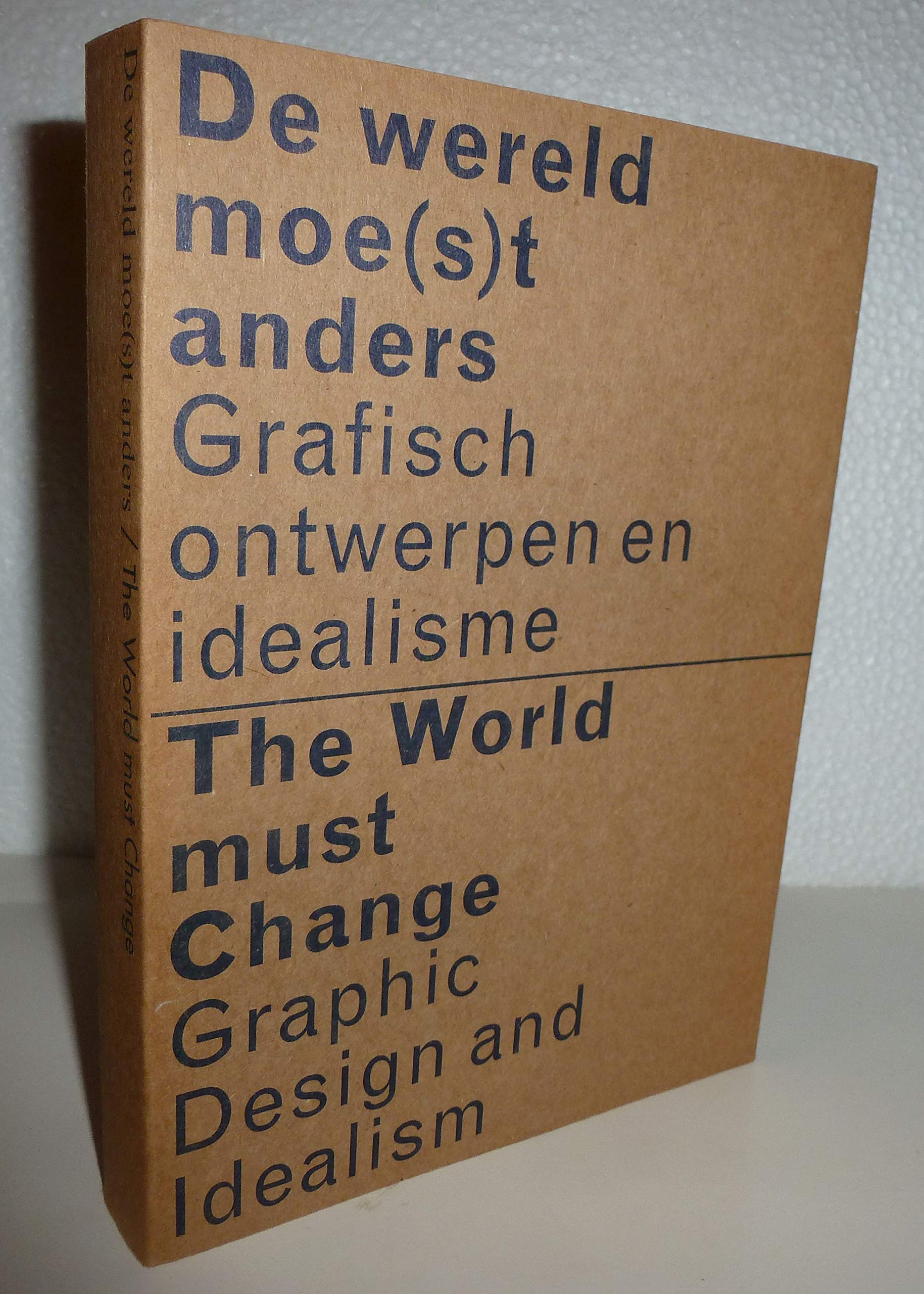 The World Must Change - Graphic Design and Idealism: Graphic Design and ...