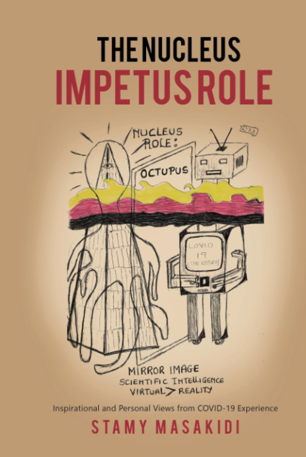 The Nucleus Impetus Role: Inspirational and Personal Views from COVID ...