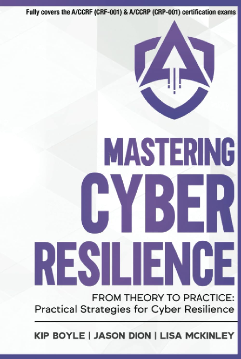 Mastering Cyber Resilience: From Theory to Practice: Practical Strategies for Cyber Resilience ...
