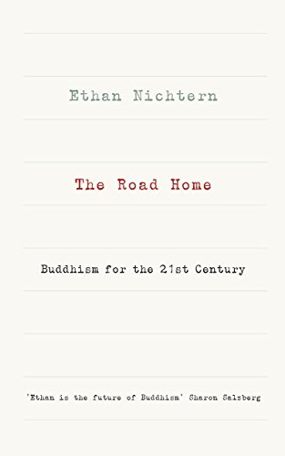 The Road Home: Buddhism for the 21st century by Ethan Nichtern (23-Apr ...