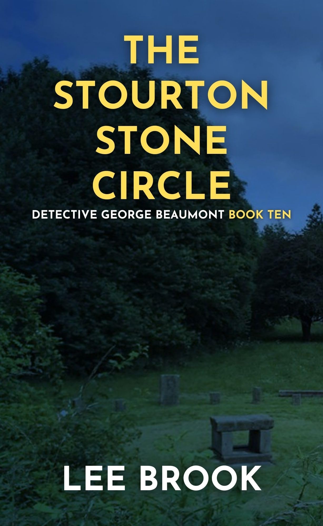 The Stourton Stone Circle: A bloodthirsty British crime thriller set in Leeds by Lee Brook ...