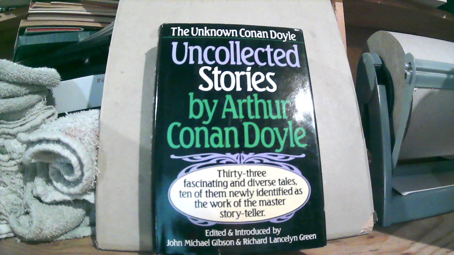 Uncollected Stories By Arthur Conan Doyle: Thirty-Three Fascinating And ...