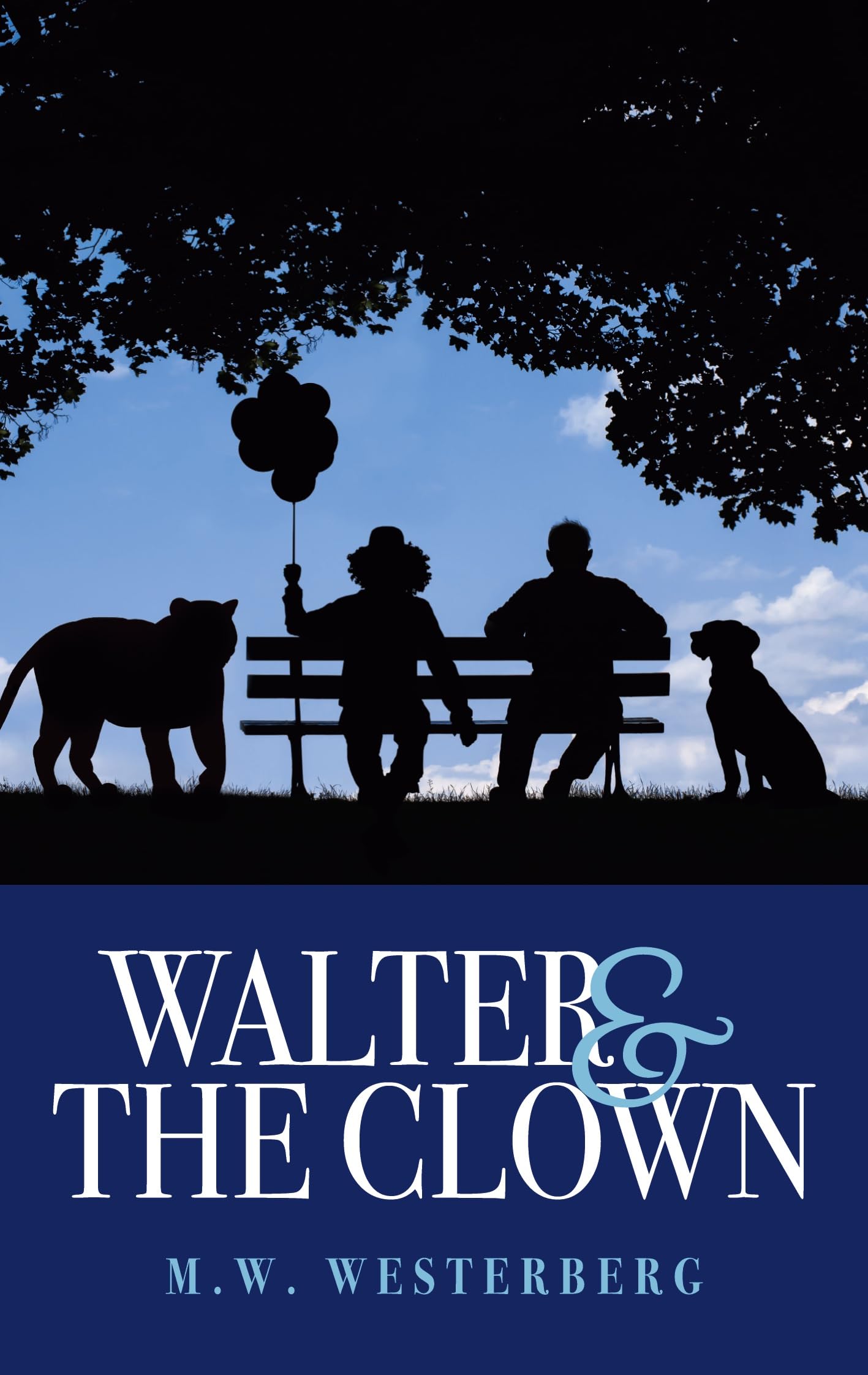 Walter and the Clown: Walter's saga book one by M.W. Westerberg | Goodreads