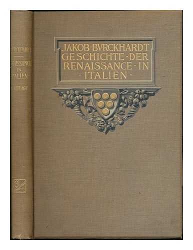 Geschichte Der Renaissance in Italien, Von Jacob Burckhardt by Jacob ...