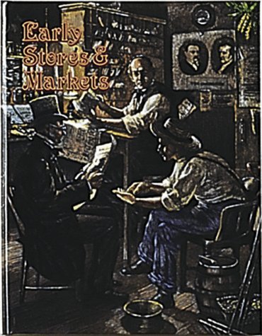 Early Stores and Markets (Early Settler Life Series) by Bobbie Kalman ...