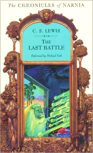 The Last Battle (Chronicles of Narnia Series #7) by C.S. Lewis | Goodreads