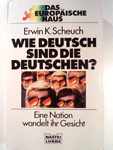 Wie Deutsch sind die Deutschen?: Eine Nation wandelt ihr Gesicht ...