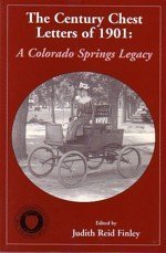 The Century Chest Letters of 1901: A Colorado Springs Legacy by Judith ...