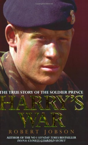 Harry's War: The True Story of the Soldier Prince by Robert Jobson (30 ...