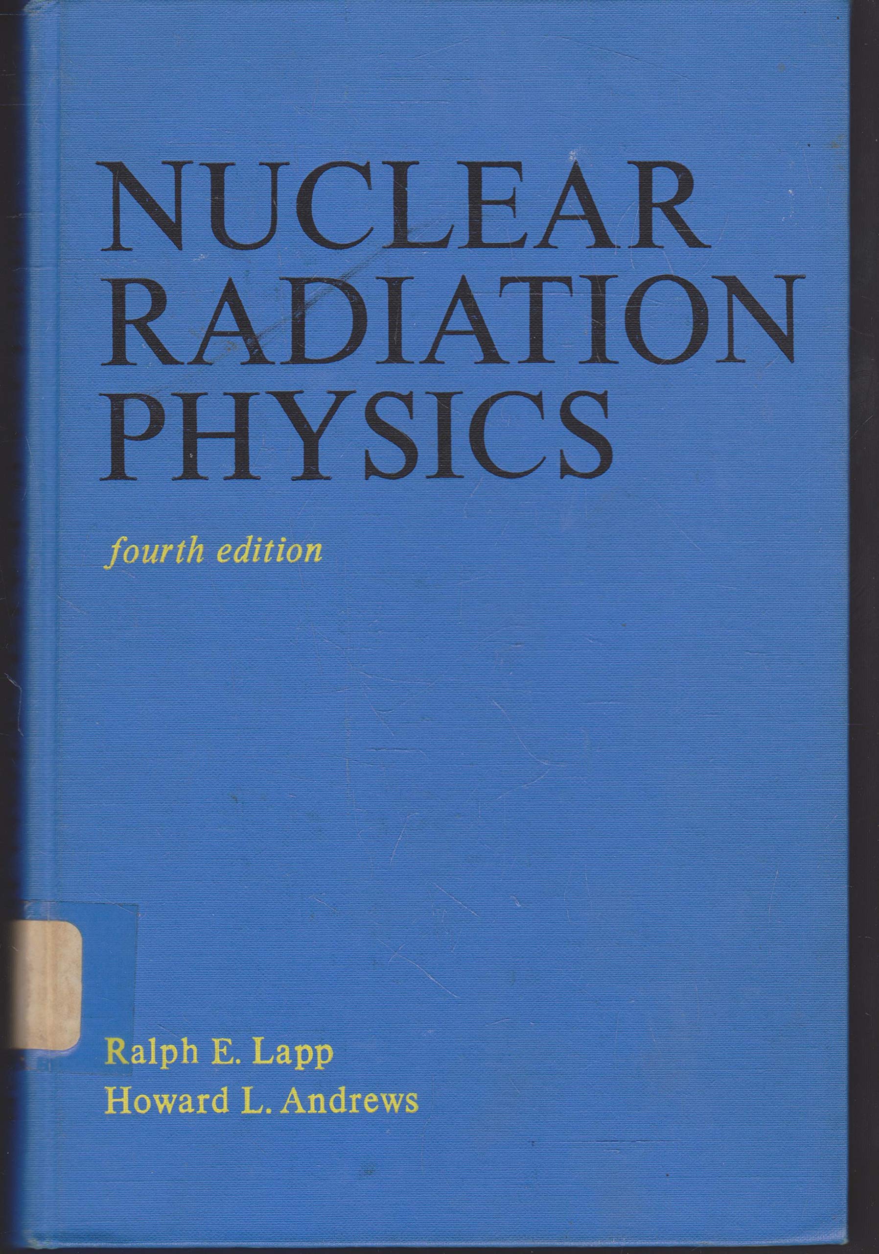 Nuclear radiation physics by Ralph E. Lapp | Goodreads