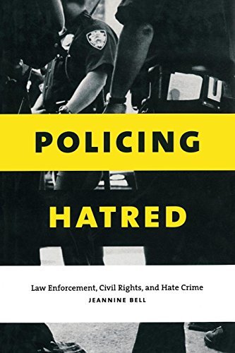 Policing Hatred: Law Enforcement, Civil Rights, and Hate Crime by ...