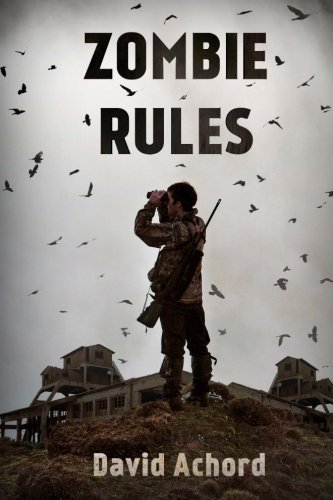 Zombie Rules by David Achord (2014-09-01) by David Achord | Goodreads
