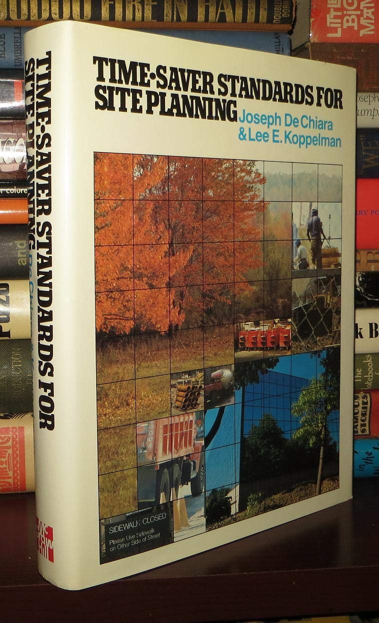 Time-Saver Standards for Site Planning by Joseph De Chiara | Goodreads
