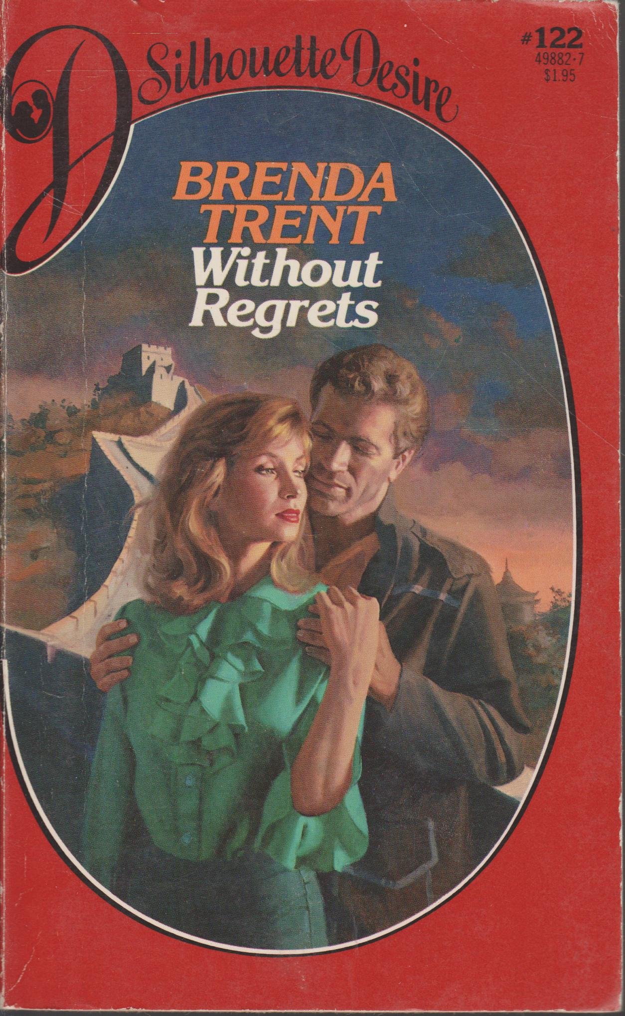 Without Regrets (Silhouette Desire, #122) by Brenda Trent | Goodreads