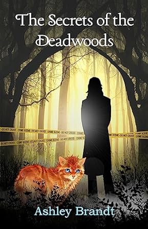 The Secrets of the Deadwoods by Ashley Brandt | Goodreads