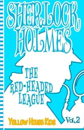 Sherlock Holmes:The Red-Headed League (Juvenile Fiction): Yellow House ...