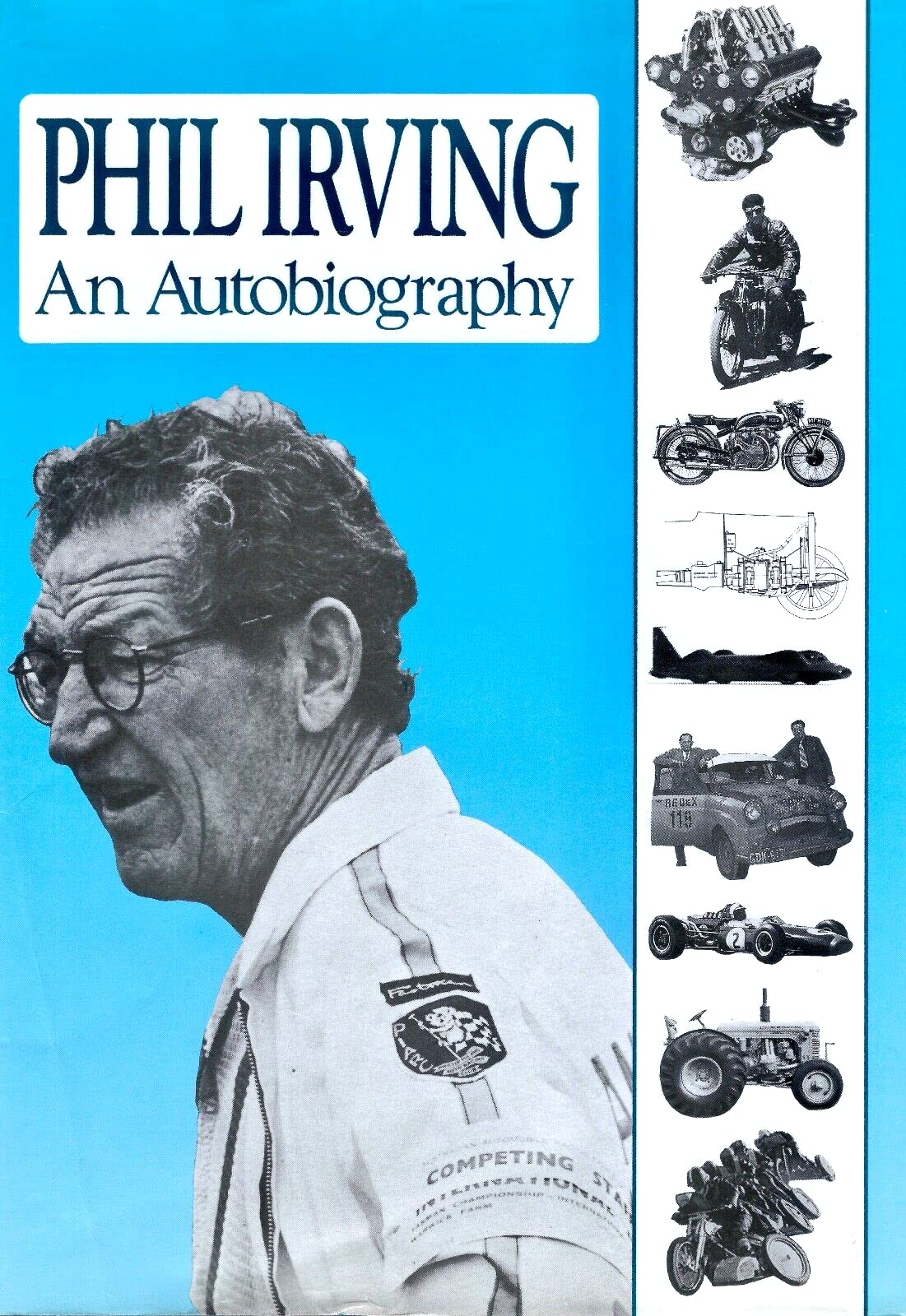 Phil Irving: An Autobiography by Phil Irving | Goodreads